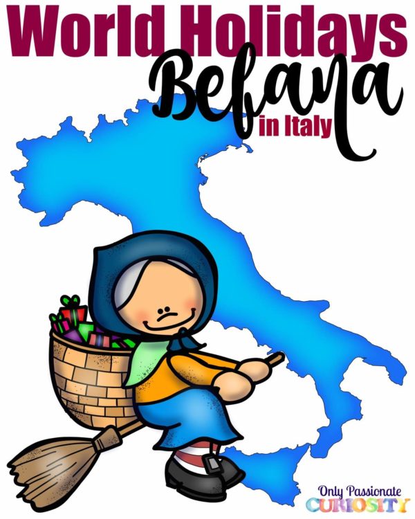 World Traditions: Befana in Italy - Only Passionate Curiosity